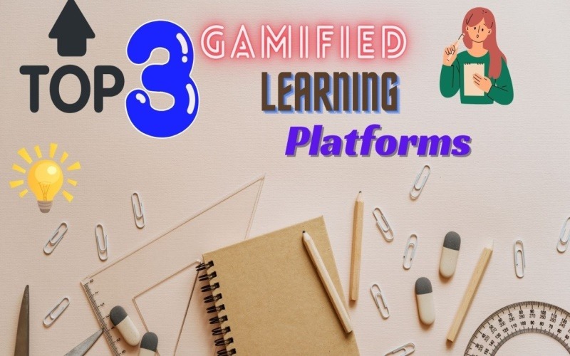 Top 3 best Gamified Learning Platforms for Students
