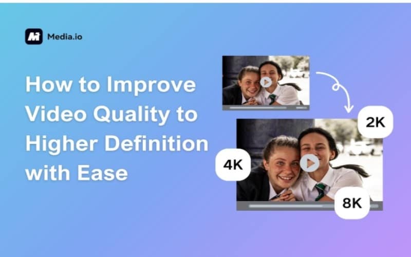 How to Improve Video Quality to Higher Definition with Ease